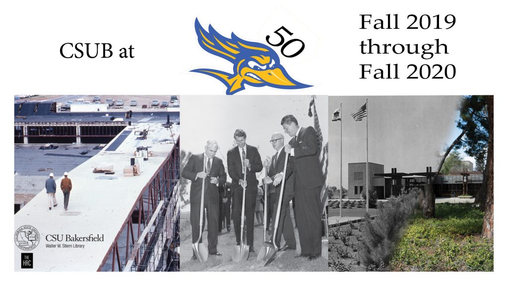CSUB at 50 - Historical Research Center | CSU Bakersfield